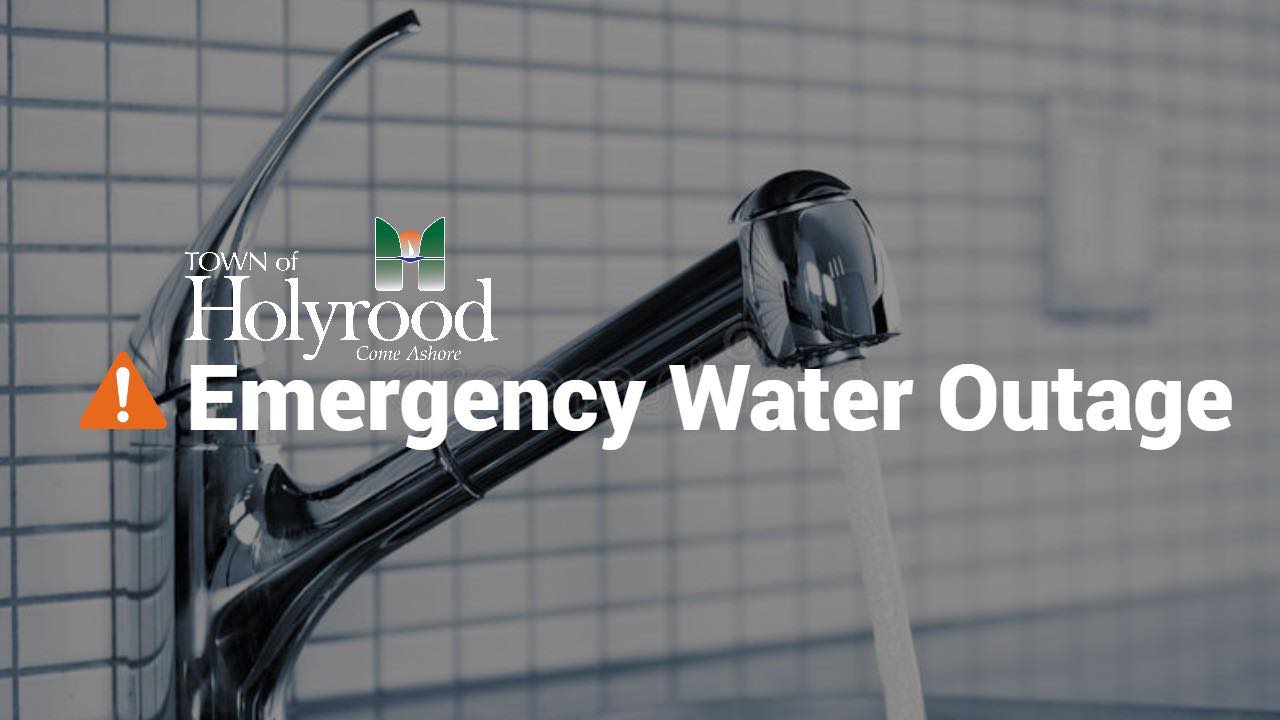 Emergency Water Outage- Roundabout to CBS Border - Town of Holyrood