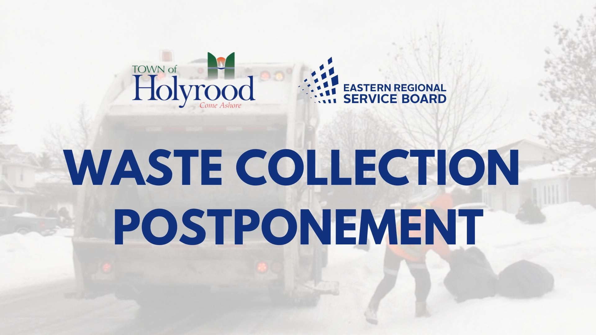 Waste Collection Postponement - February 12, 2025 - Town of Holyrood