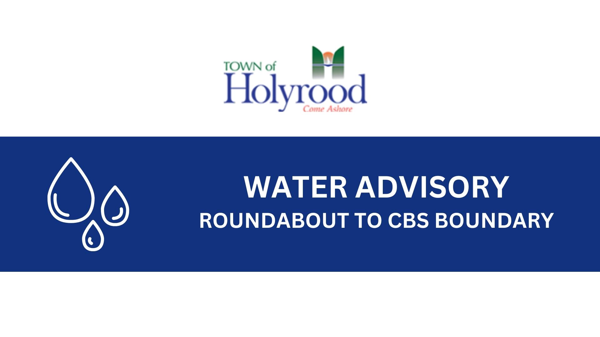 Water Advisory - Roundabout to CBS Boundary - Town of Holyrood