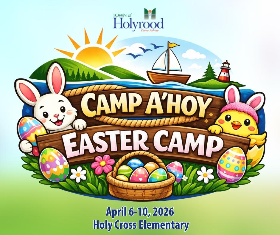 Easter Camp Registration - Opens March 18 - Town of Holyrood